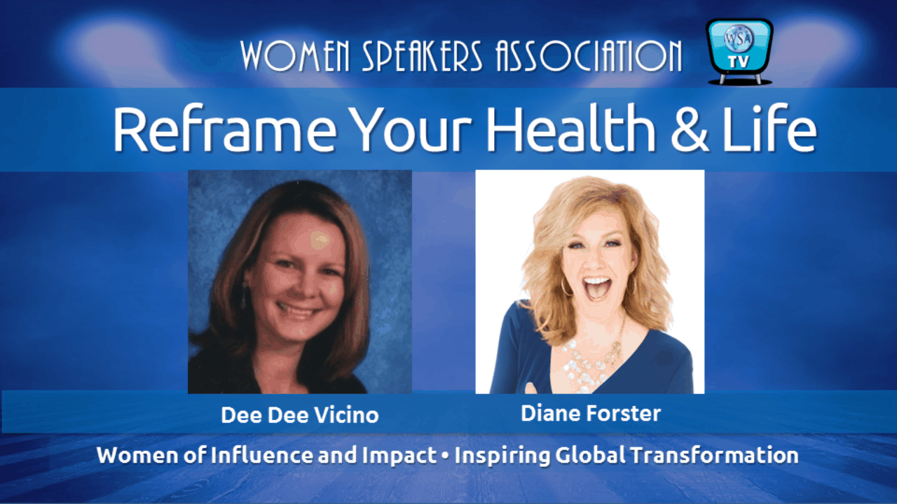 How to Reframe Your Health & Your Life | Women Speakers Association